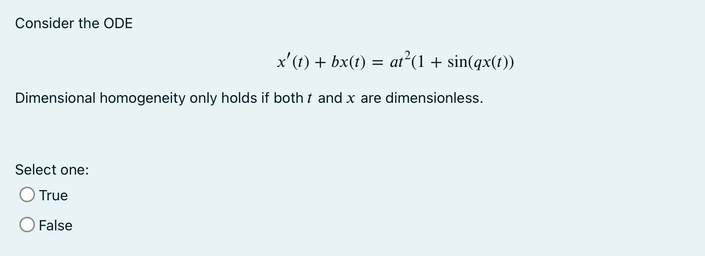 Solved Consider the ODE x′(t)+bx(t)=at2(1+sin(qx(t)) | Chegg.com