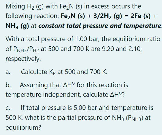 Solved Mixing H2 (g) with Fe2N (s) in excess occurs the | Chegg.com