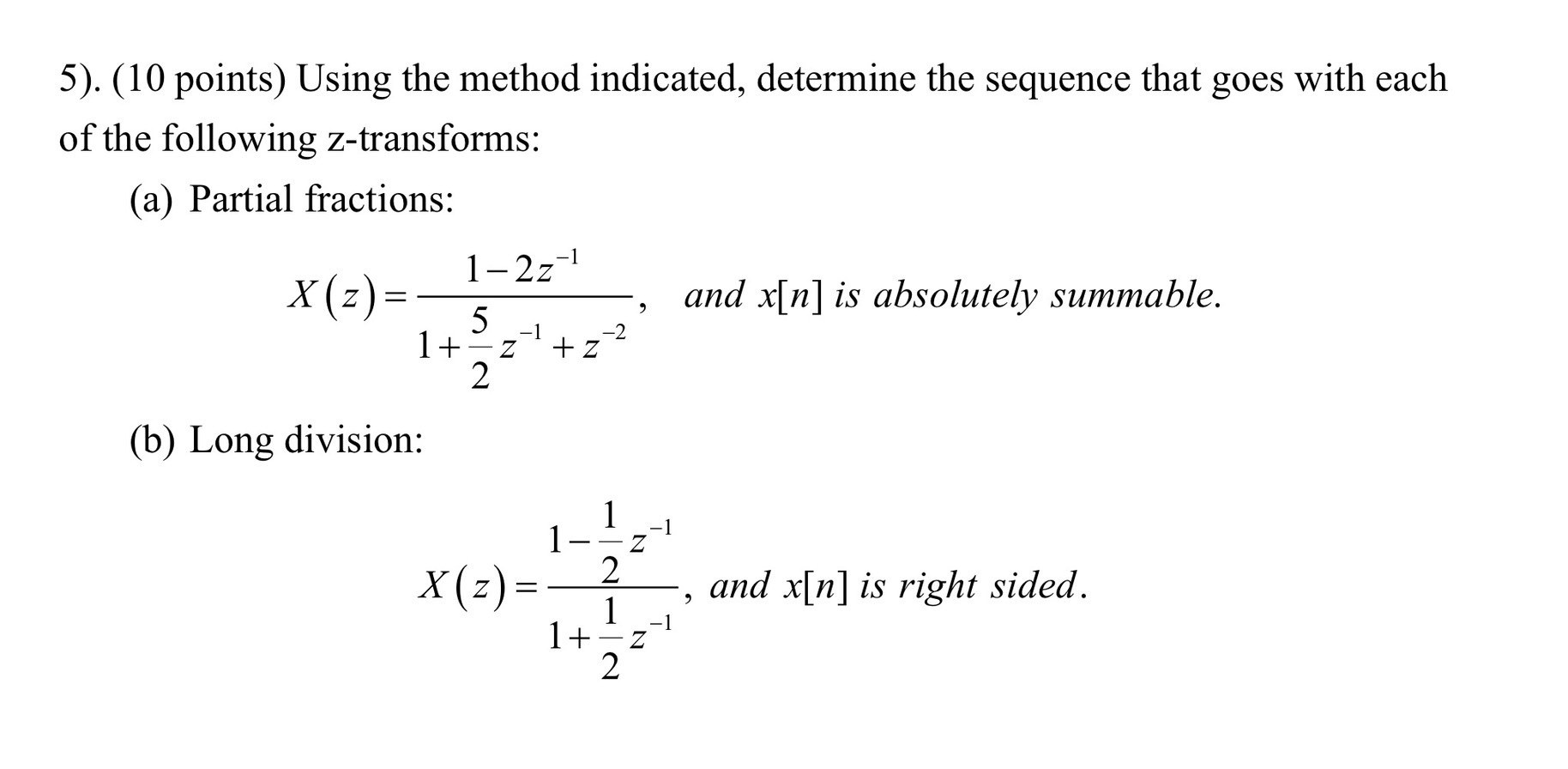 Solved 5). (10 points) Using the method indicated, determine | Chegg.com