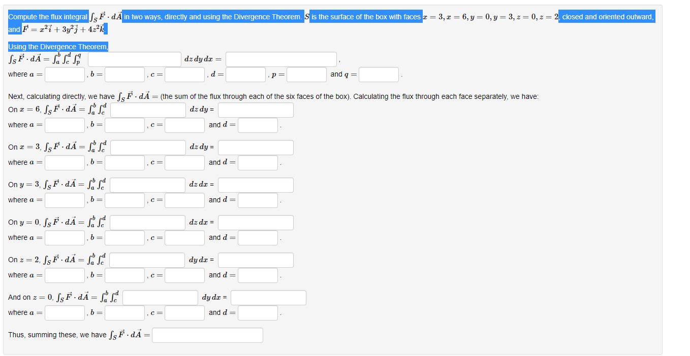 Solved ∫SF⋅dA S x=3,x=6,y=0,y=3,z=0 and F=x2i+3y2j+4z2k | Chegg.com