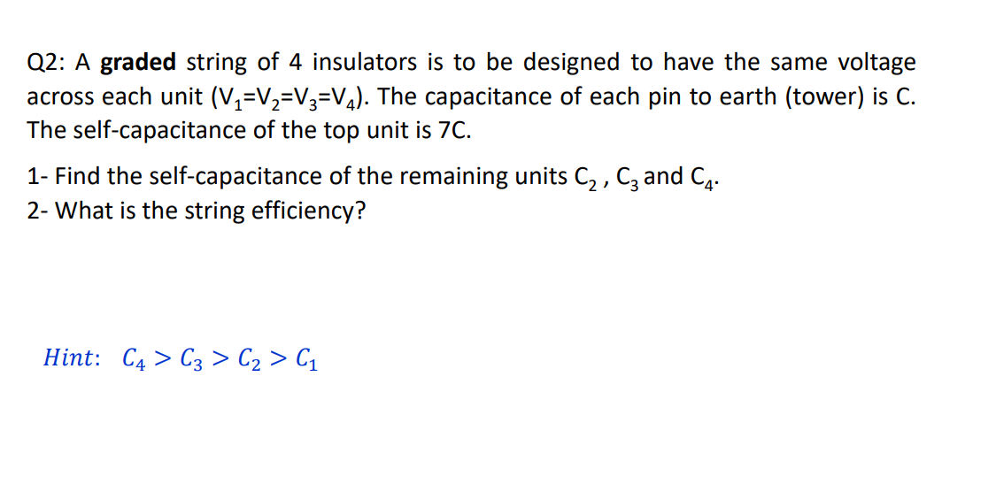 Solved Q2: A graded string of 4 insulators is to be designed | Chegg.com