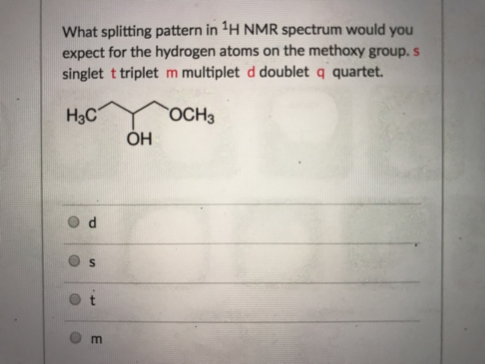 Solved What splitting pattern in^1H NMR spectrum would you | Chegg.com
