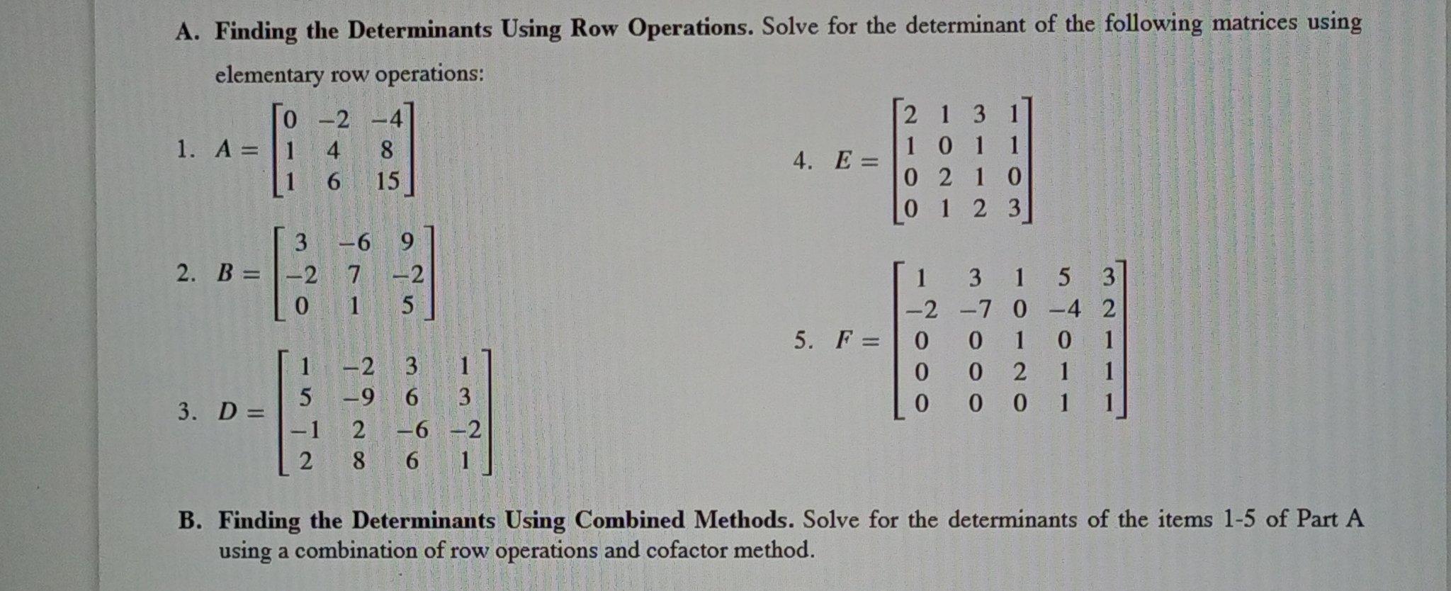 Solved A Finding The Determinants Using Row Operations