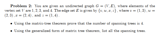 Solved Problem 2: You are given an undirected graph G = (V; | Chegg.com