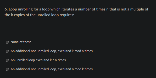 Solved 6. Loop unrolling for a loop which iterates a number | Chegg.com Solved 6. Loop unrolling for a loop which iterates a number | Chegg.com