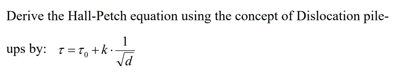 Solved Derive the Hall-Petch equation using the concept of | Chegg.com
