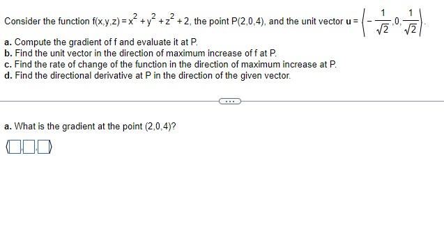 Solved Consider the function f(x,y,z)=x2+y2+z2+2, the point | Chegg.com