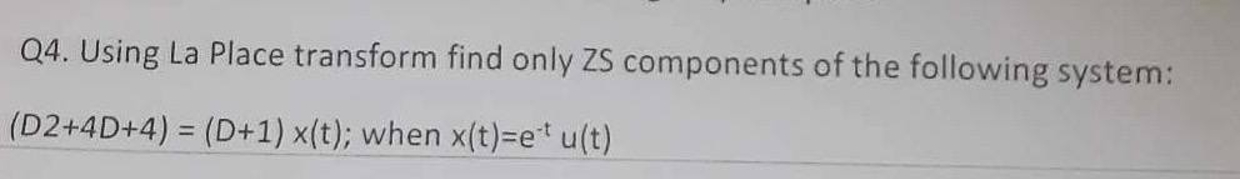 Solved Q4. ﻿Using La ﻿Place transform find only ZS | Chegg.com