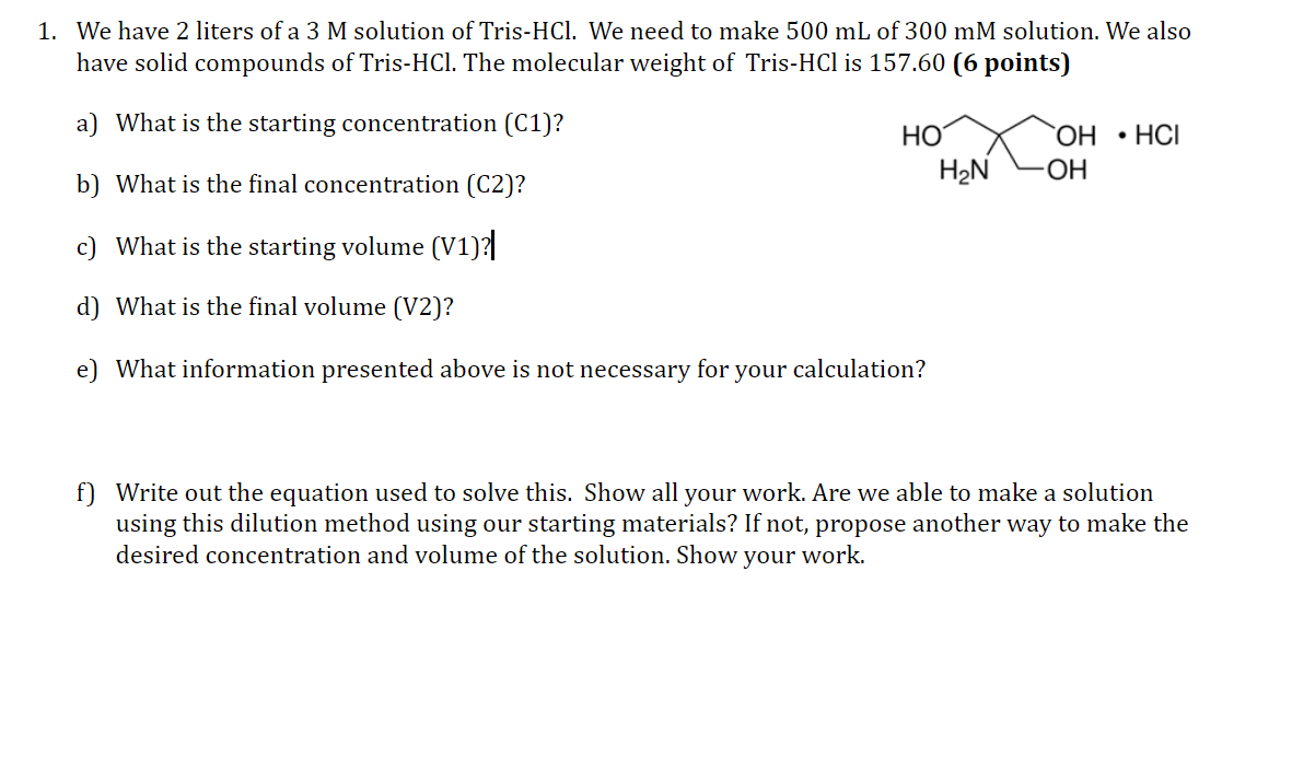 Solved 1. We have 2 liters of a 3 M solution of Tris-HCl. We | Chegg.com