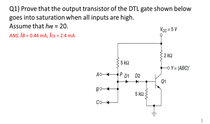Solved Q1) Prove that the output transistor of the DTL gate | Chegg.com