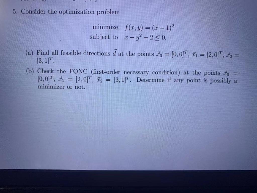 Solved 5. Consider the optimization problem minimize f(,y) = | Chegg.com