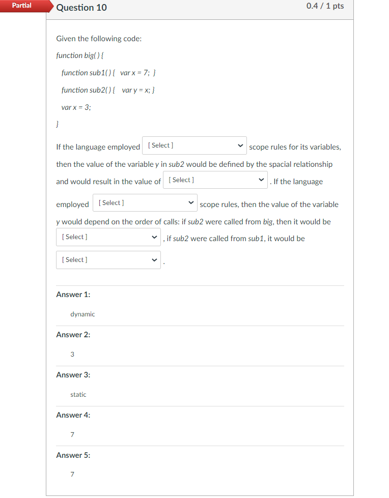 Solved Given the following code: function big()\{ function | Chegg.com