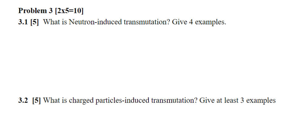 Solved Problem 3[2×5=10]3.1 [5] ﻿What is Neutron-induced | Chegg.com