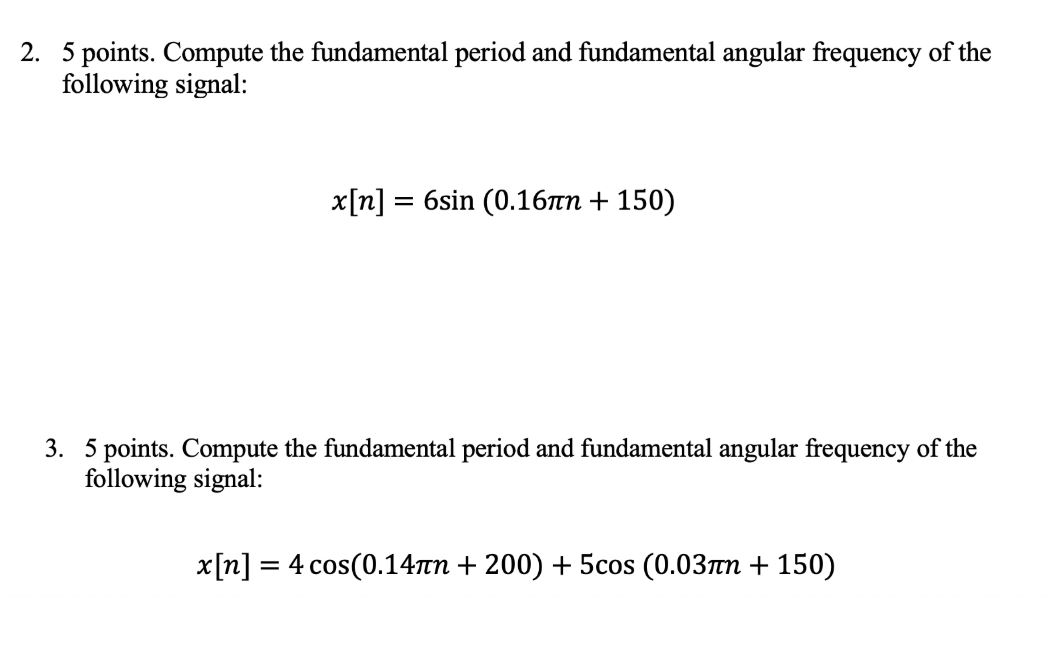 Solved 2. 5 points. Compute the fundamental period and | Chegg.com