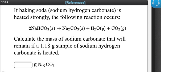 Solved tities References] If baking soda (sodium hydrogen | Chegg.com