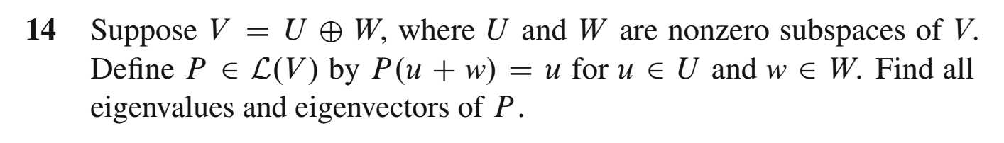Solved 14 Suppose V = U OW, where U and W are nonzero | Chegg.com