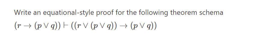 Solved Write an equational-style proof for the following | Chegg.com