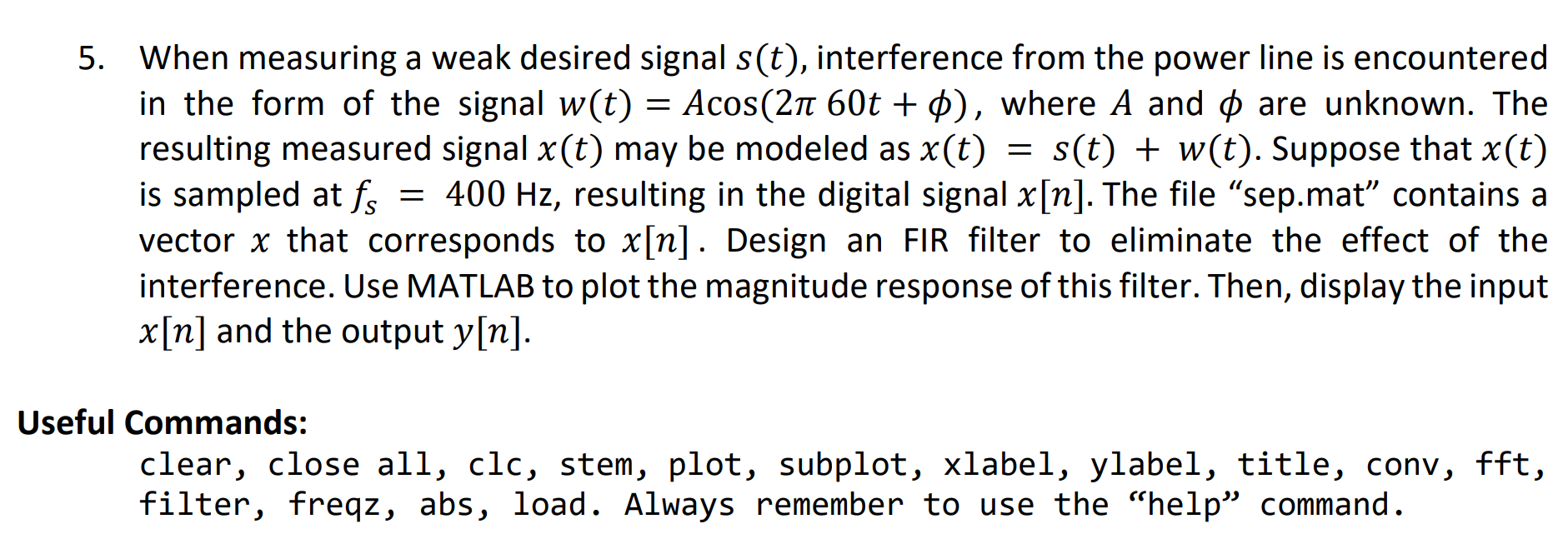 Solved 5. When measuring a weak desired signal s(t), | Chegg.com