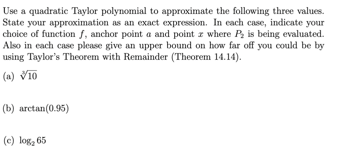 Use a quadratic Taylor polynomial to approximate the | Chegg.com