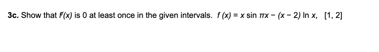Solved Show that f^'(x) ﻿is 0 ﻿at least once in the given | Chegg.com