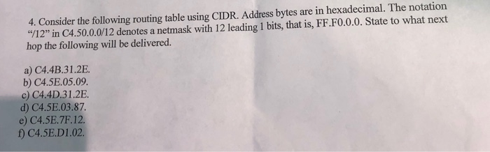 Solved 4. Consider the following routing table using CIDR. | Chegg.com