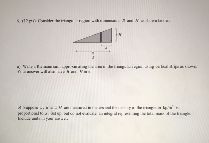 Solved 6. (12 pts) Consider the triangular region with | Chegg.com