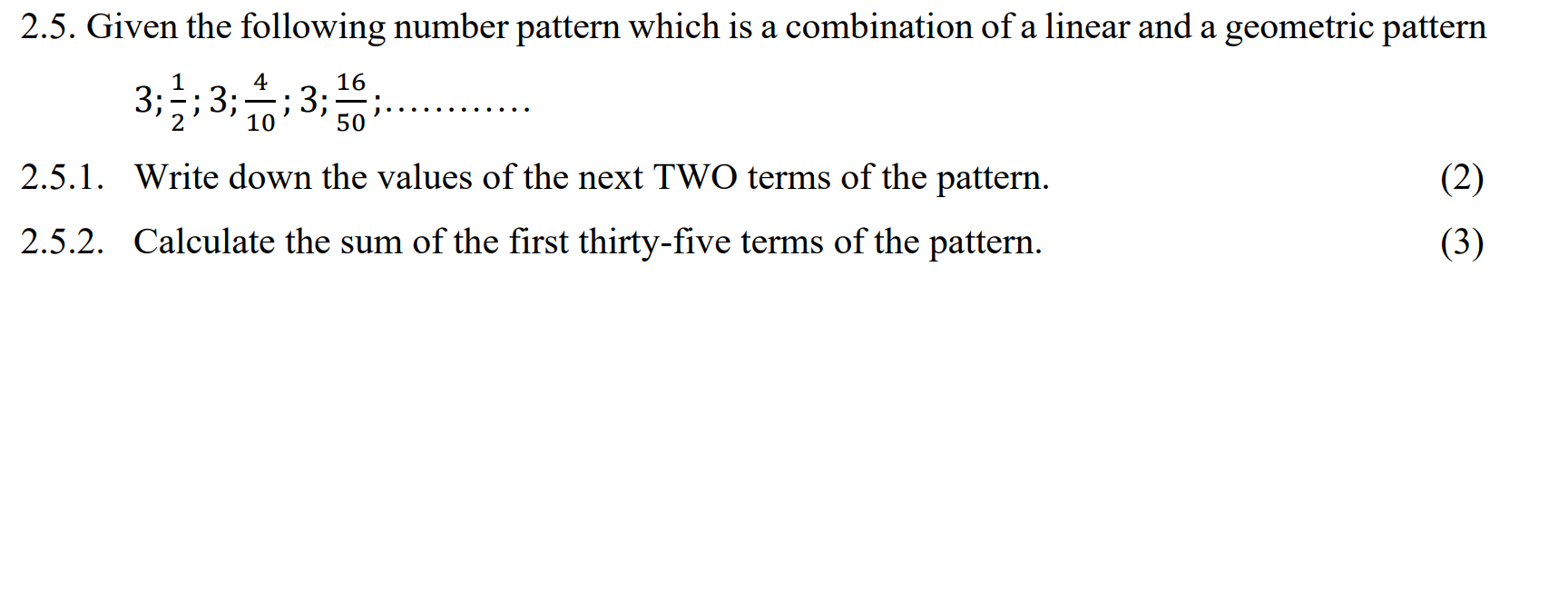 Solved 2.5. Given the following number pattern which is a | Chegg.com