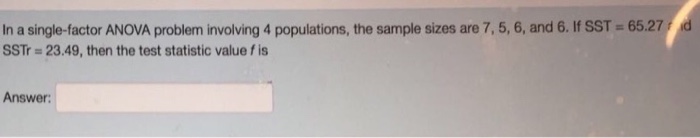 Solved In a single-factor ANOVA problem involving 4 | Chegg.com