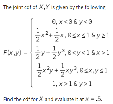Solved The joint cdf of X, Y is given by the following 0, | Chegg.com