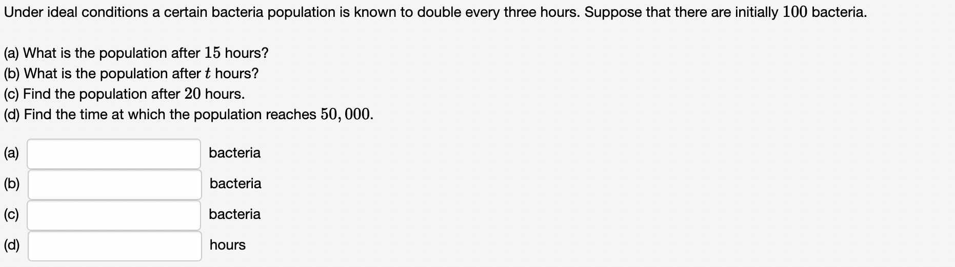 Solved Under ideal conditions a certain bacteria population | Chegg.com