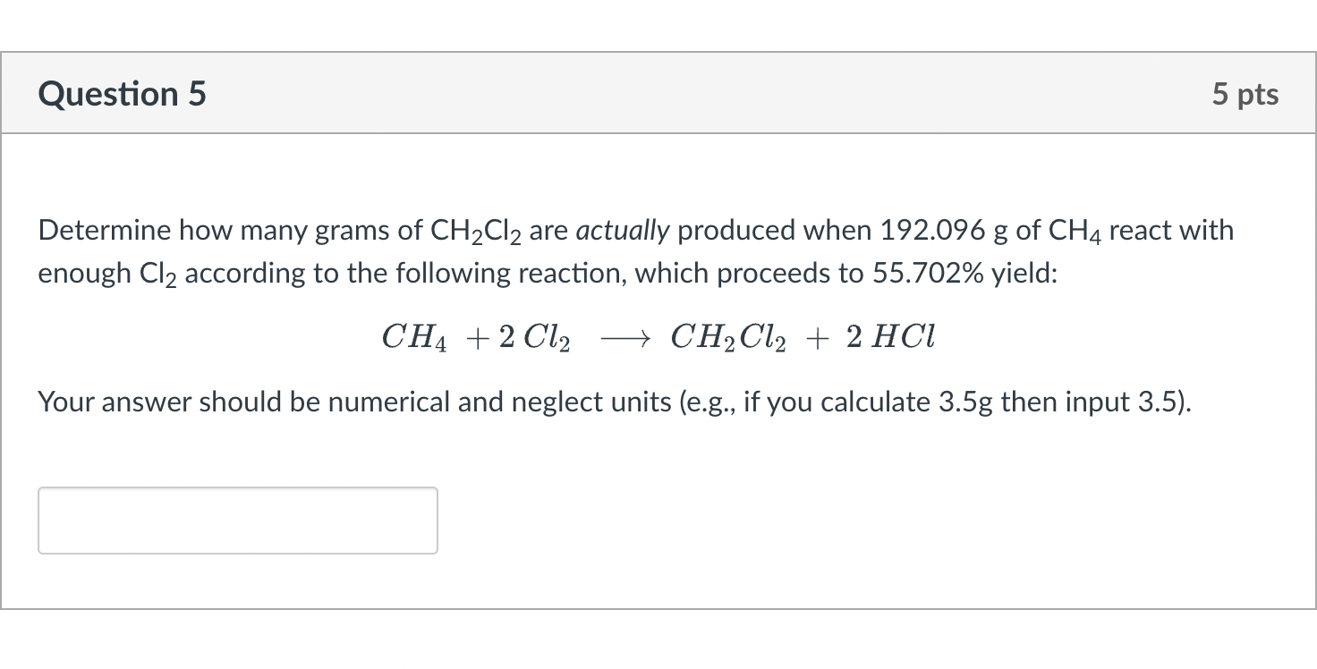 Solved Question 5 5 pts Determine how many grams of CH₂Cl2 | Chegg.com