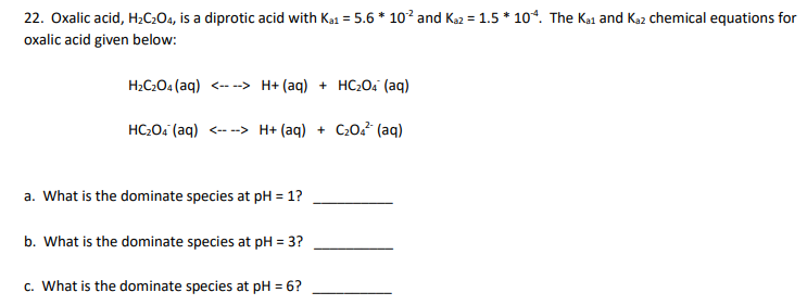 Solved 22. Oxalic acid, H2C2O4, is a diprotic acid with Ka1 | Chegg.com