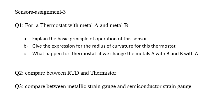 Solved Sensors-assignment-3Q1: For a Thermostat with metal A | Chegg.com