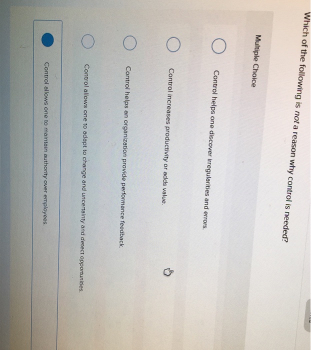 Solved: Which Of The Following Is Not A Reason Why Control... | Chegg.com