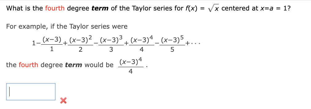 Solved What is the fourth degree term of the Taylor series | Chegg.com