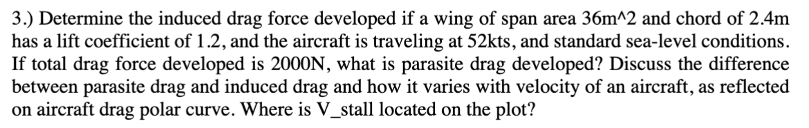 3.) Determine the induced drag force developed if a | Chegg.com