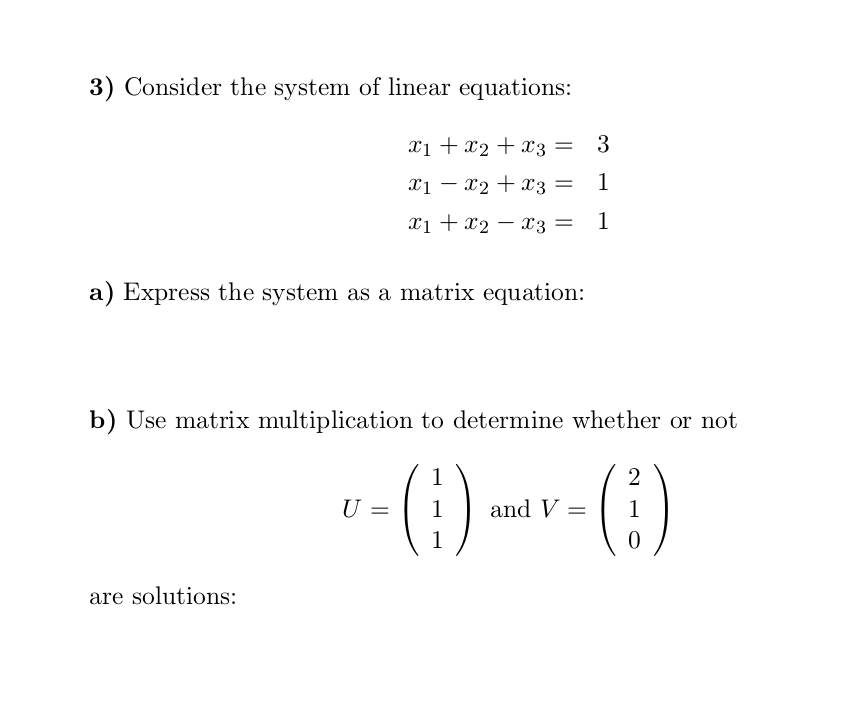 Solved 3) Consider the system of linear equations: 3 11 + x2 | Chegg.com