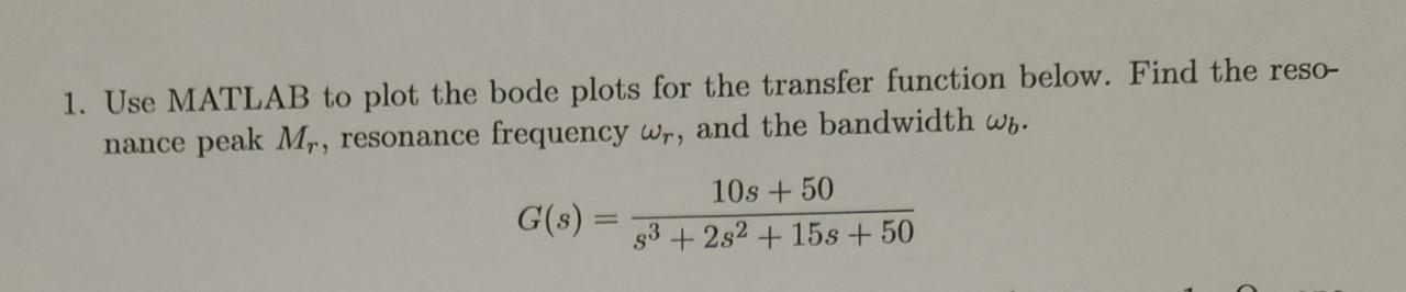 1. Use MATLAB to plot the bode plots for the transfer | Chegg.com