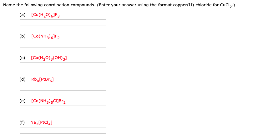 Solved Name the following coordination compounds. (Enter | Chegg.com