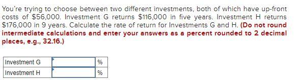 Solved You're trying to choose between two different | Chegg.com