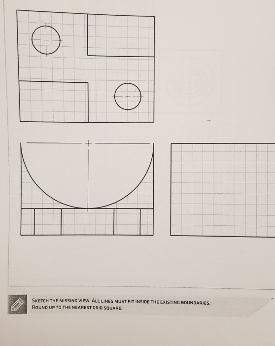Solved SKETCH THE MISSING VIEW. ALL LINES MUST FIT INSIDE | Chegg.com