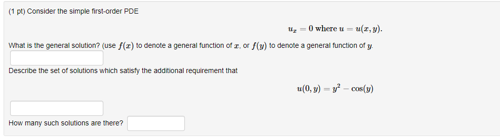Solved (1 pt) Consider the simple first-order PDE uz = 0 | Chegg.com