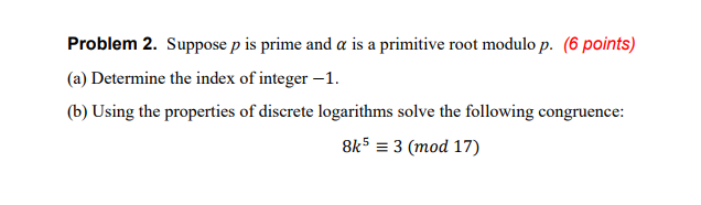 Solved Problem 2. Suppose p is prime and a is a primitive | Chegg.com