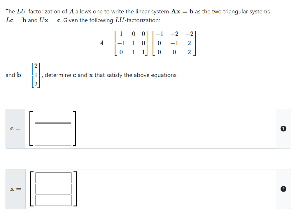 Solved The LU-factorization of A allows one to write the | Chegg.com