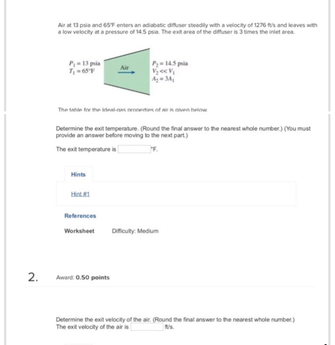 Solved Air at 13 psia and 65 F enters an adiabatic diffuser | Chegg.com