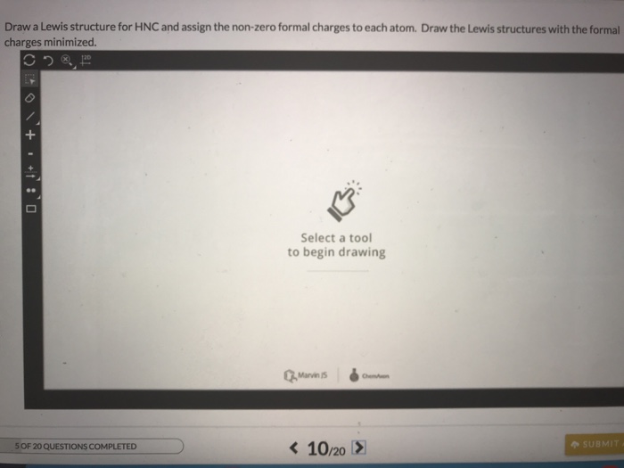 Solved Draw a Lewis structure for HNC and assign the | Chegg.com