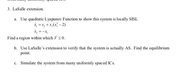 Solved 3. LaSalle extension. a. Use quadratic Lyapunov | Chegg.com