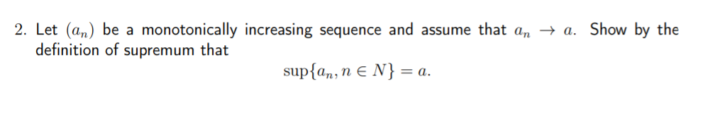 Solved 2. Let (an) be a monotonically increasing sequence | Chegg.com