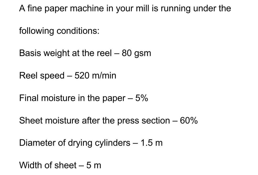 Solved A fine paper machine in your mill is running under | Chegg.com