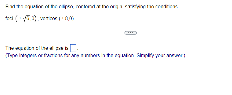 Solved Find the equation of the ellipse, centered at the | Chegg.com